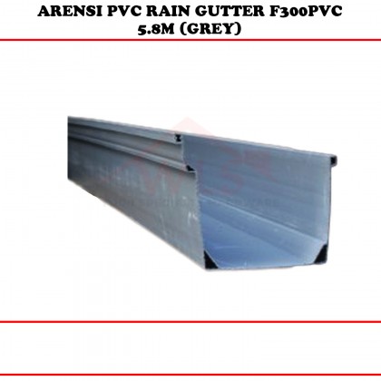 ARENSI PVC RAIN GUTTER F300PVC 5.8M (GREY)