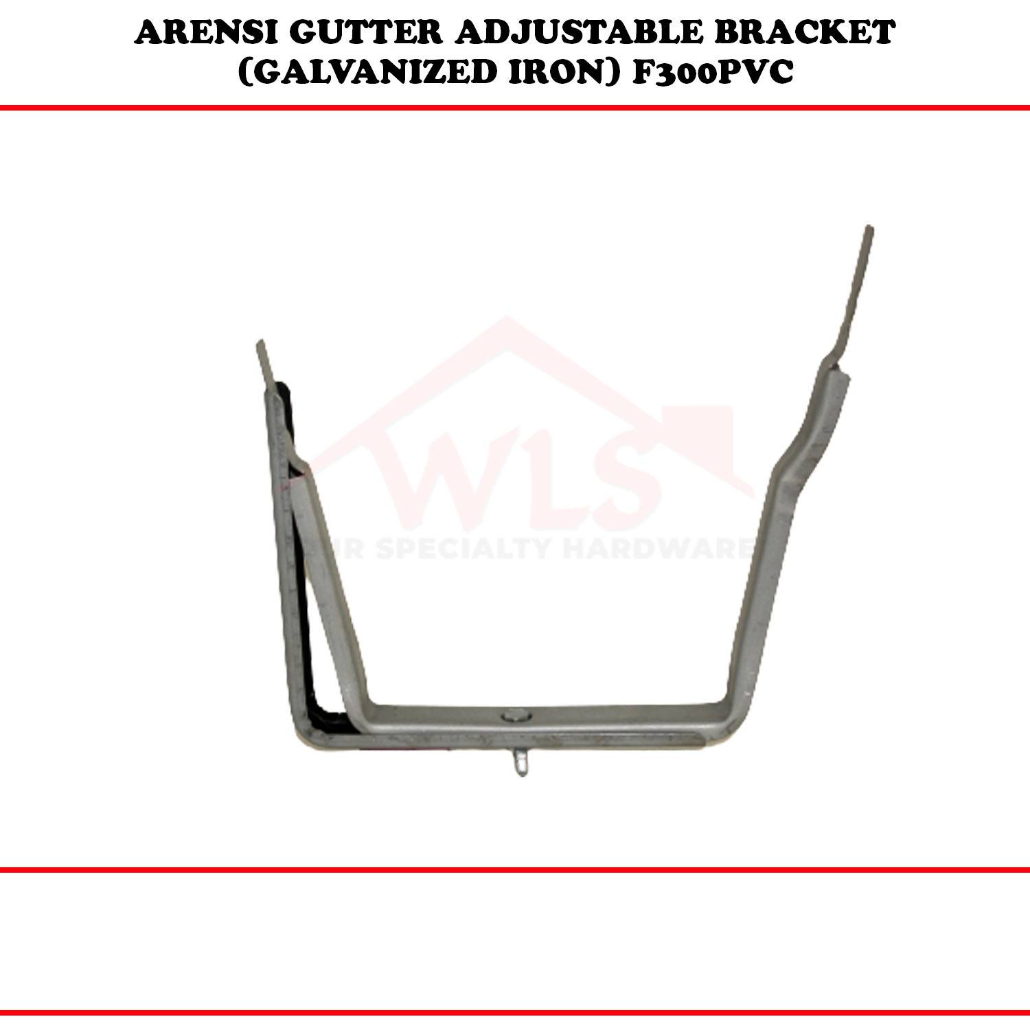 ARENSI GUTTER ADJUSTABLE BRACKET (GALVANIZED IRON) F300PVC