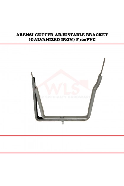 ARENSI GUTTER ADJUSTABLE BRACKET (GALVANIZED IRON) F300PVC