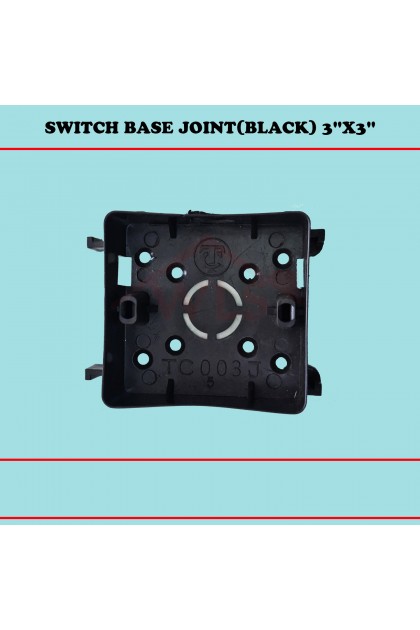 SWITCH BASE JOINT(BLACK) 3"X3"