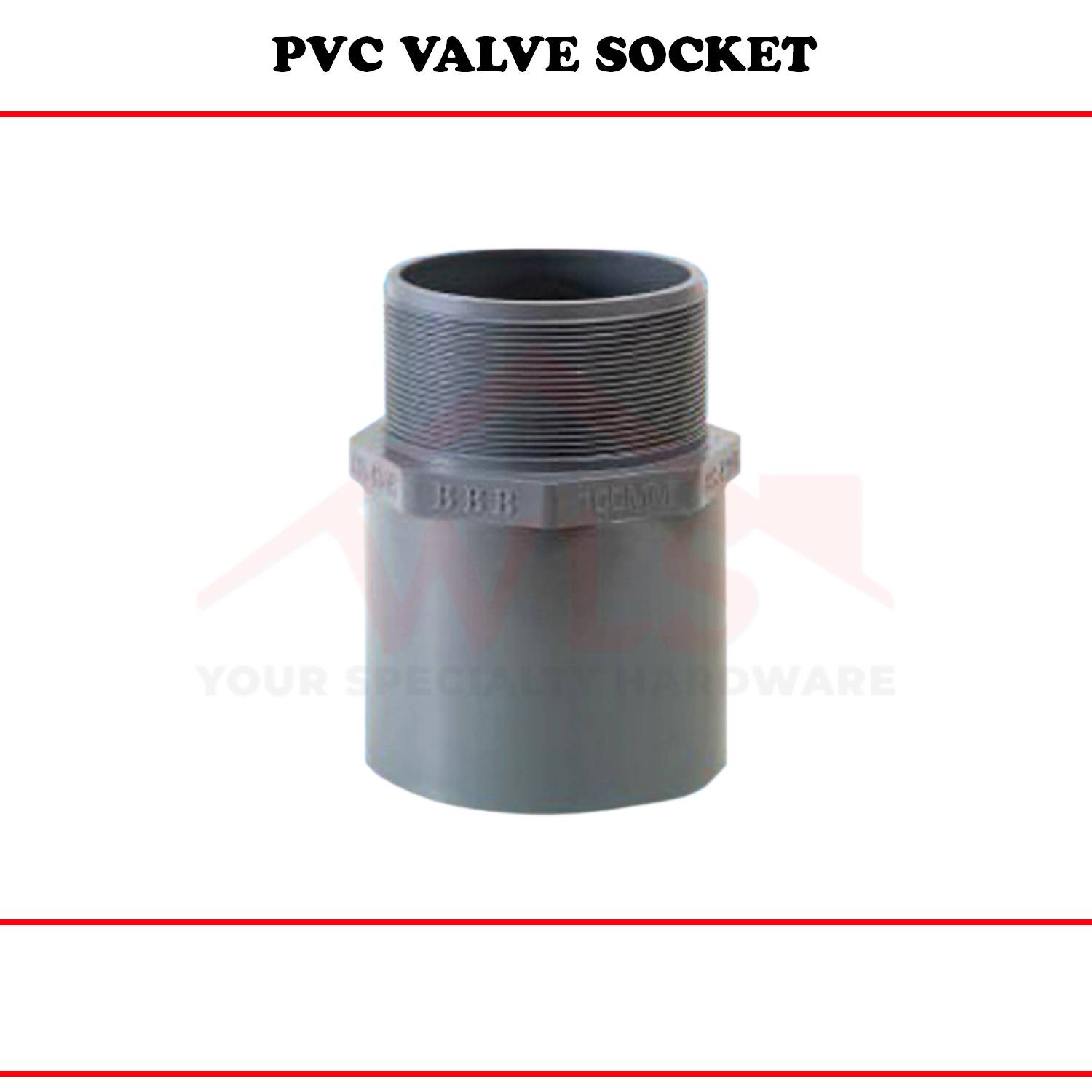 PVC VALVE SOCKET C/D