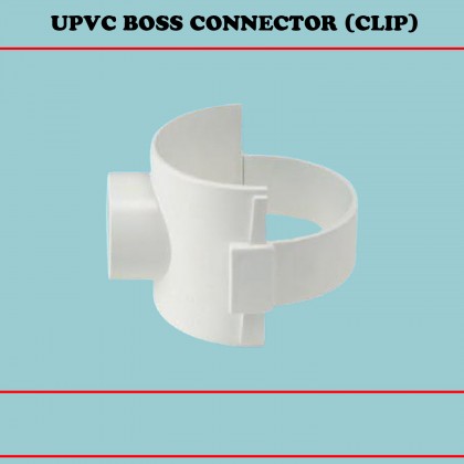UPVC BOSS CONNECTOR (CLIP)