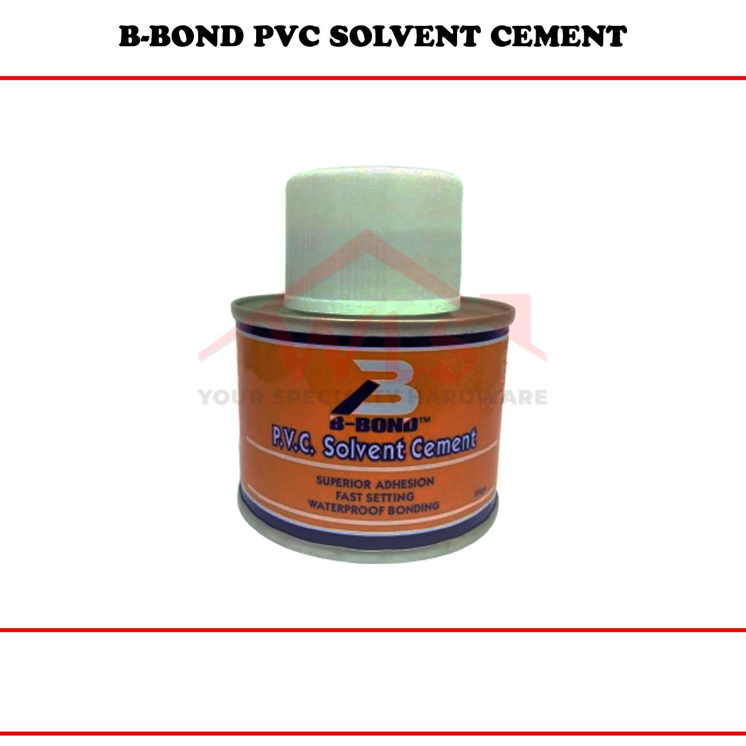 B-BOND PVC SOLVENT CEMENT