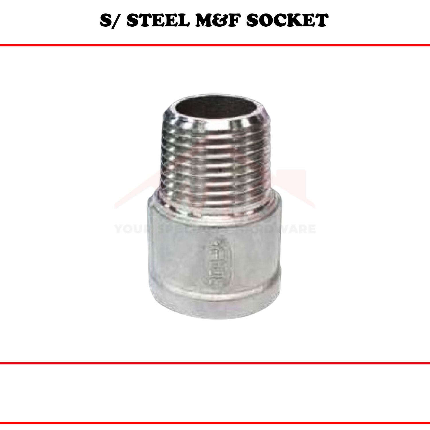 S/ STEEL M&F SOCKET
