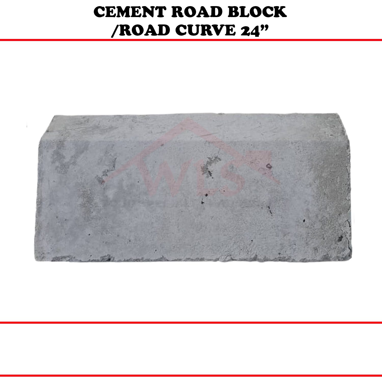 CEMENT ROAD BLOCK/ ROAD CURVE 24"