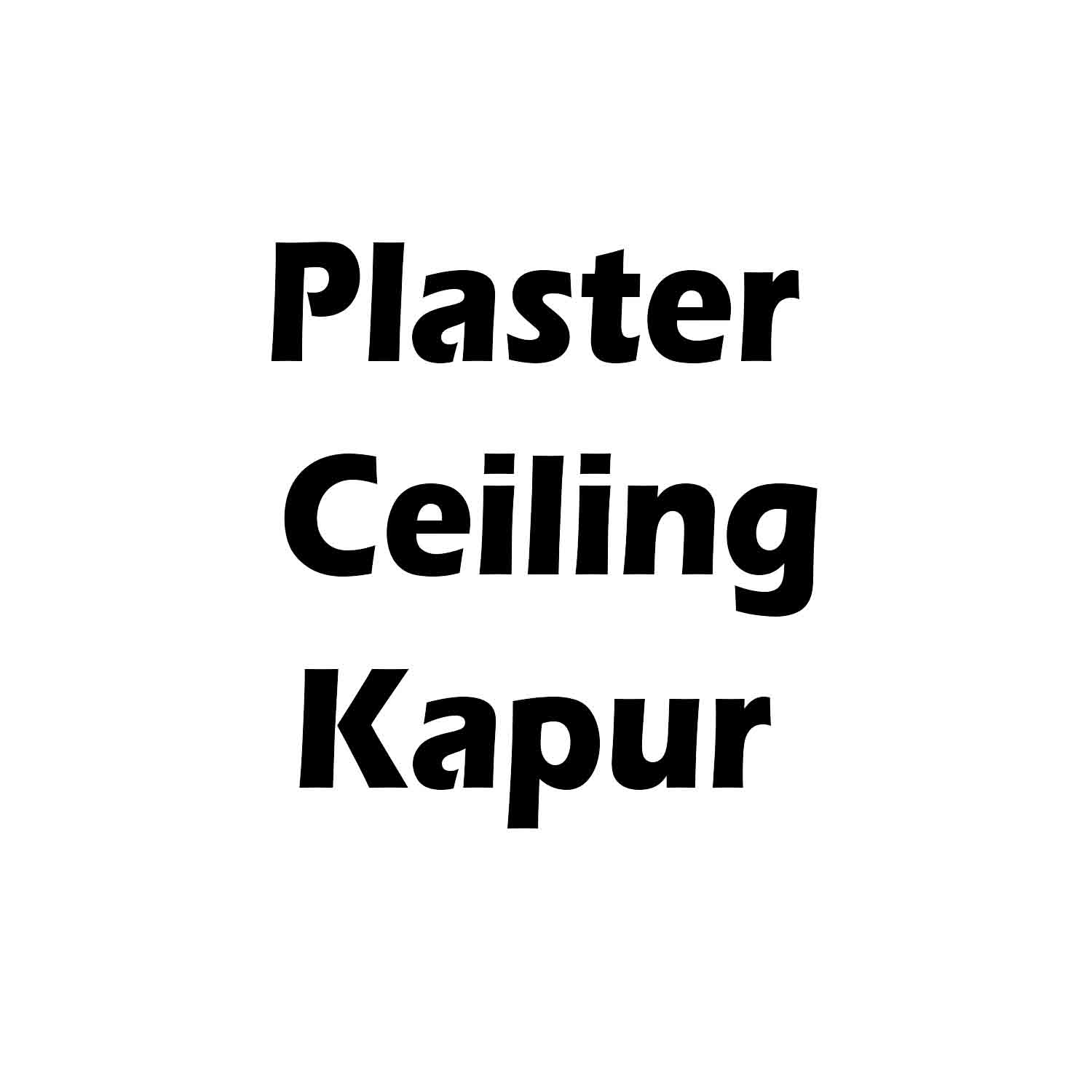 PLASTER CEILING KAPUR
